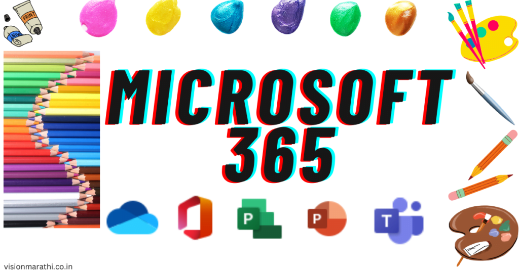 Microsoft Office 365: मायक्रोसॉफ्ट ऑफिस 365 ची संपूर्ण माहिती ...